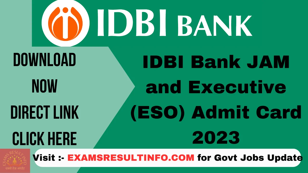 IDBI JAM and Executive Admit Card 2023,OUT,Executive Post, Download Now IDBI JAM and Executive Admit Card 2023,OUT,Executive Post, Download Now